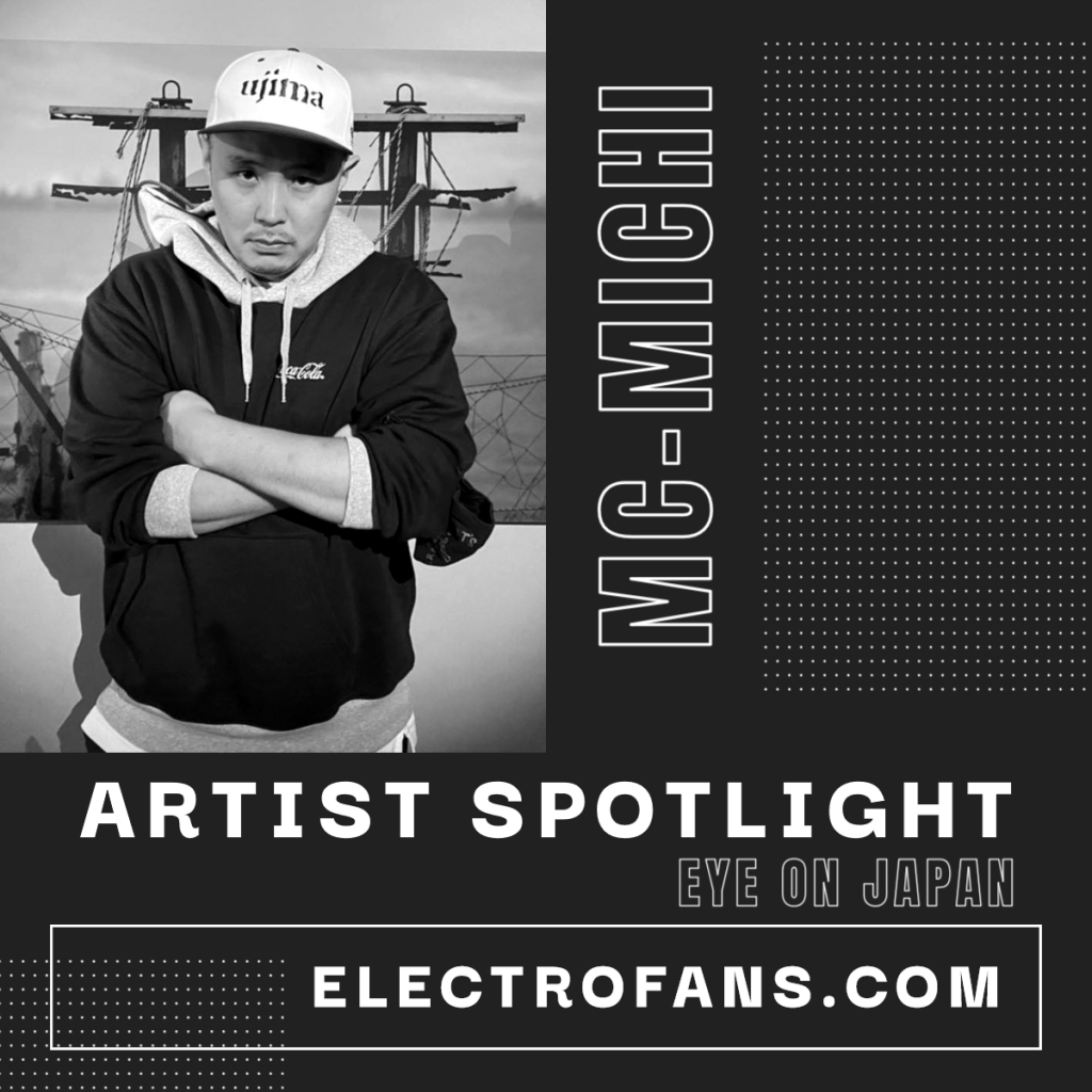 ARTIST SPOTLIGHT: MC - MICHI - Electrofans