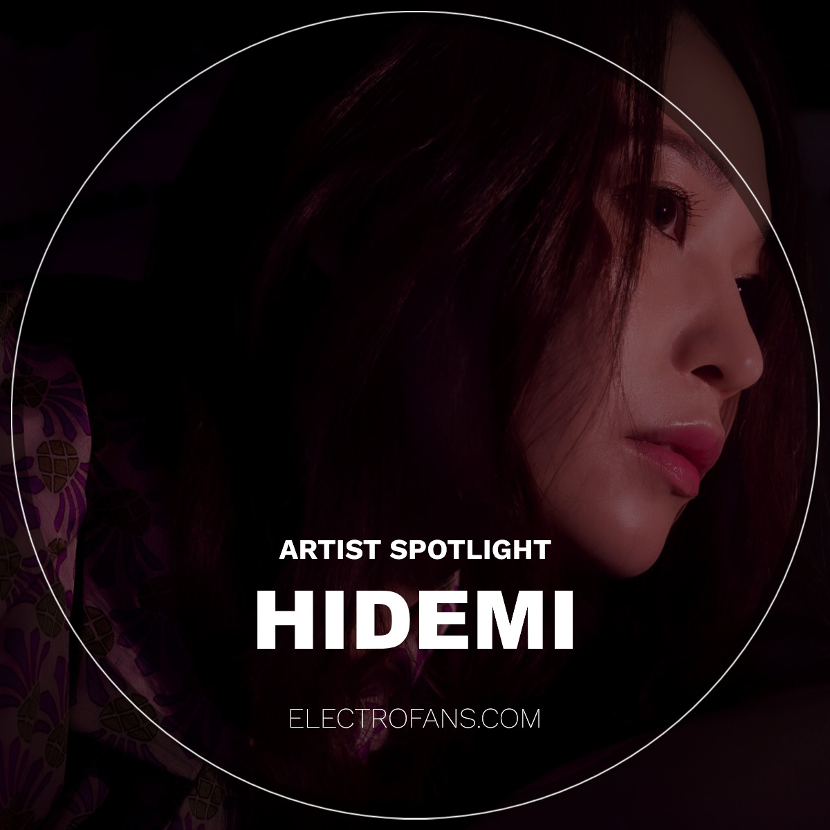 ARTIST SPOTLIGHT: HIDEMI - Electrofans