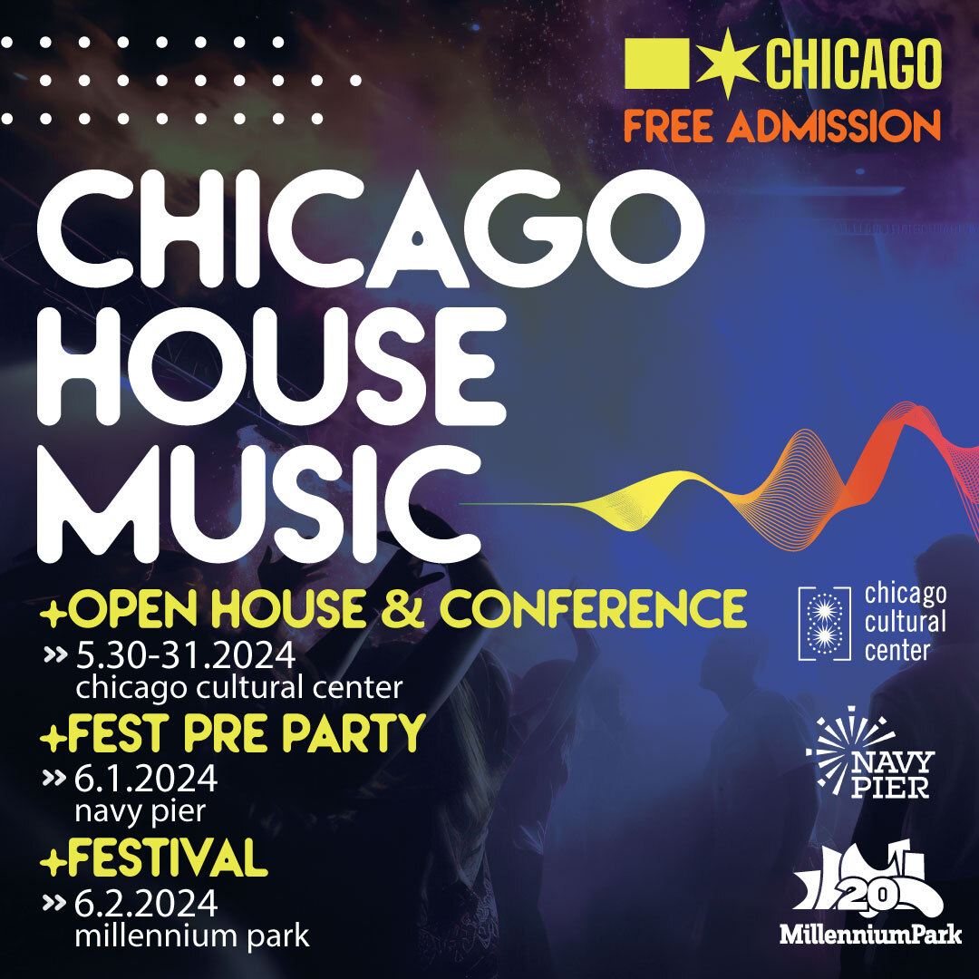 Chicago House Music Festival and Conference - Electrofans